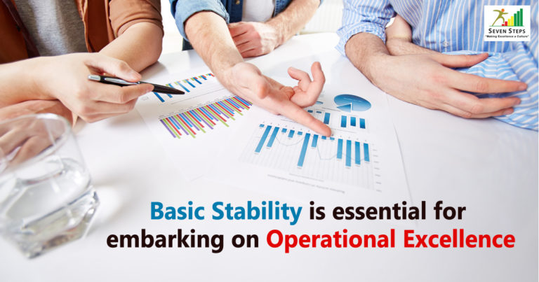 Basic Stability is essential for embarking on Operational Excellence ...